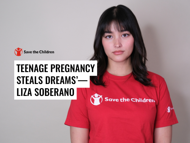 'Teenage Pregnancy Steals Dreams' - Liza Soberano - Our Stories - Save the Children Philippines
